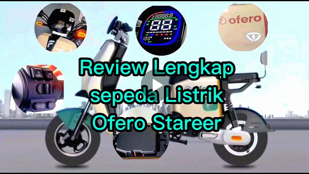 Sepeda Listrik Ofero Stareer Review Lengkap - YouTube