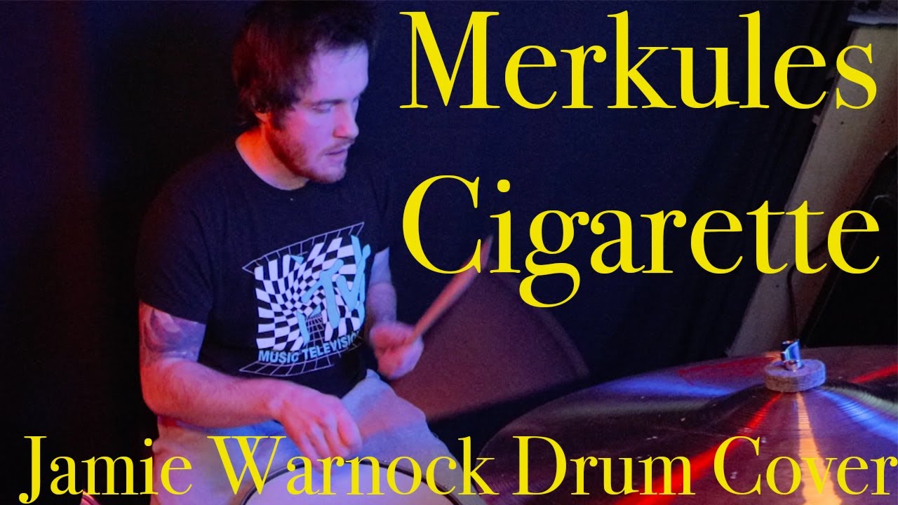 Merkules - Cigarette - Jamie Warnock Drum Cover - YouTube