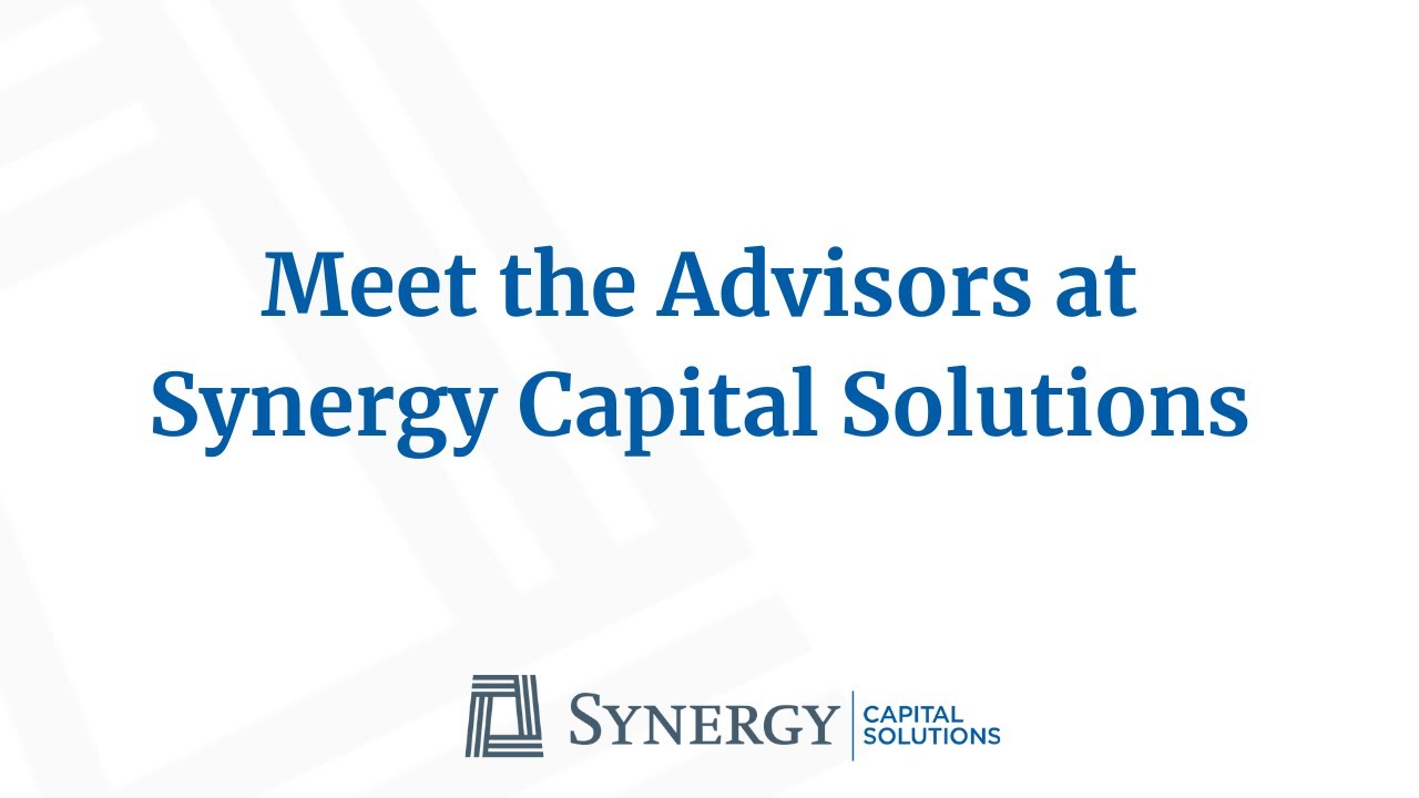 Meet the Advisors at Synergy Capital Solutions - YouTube