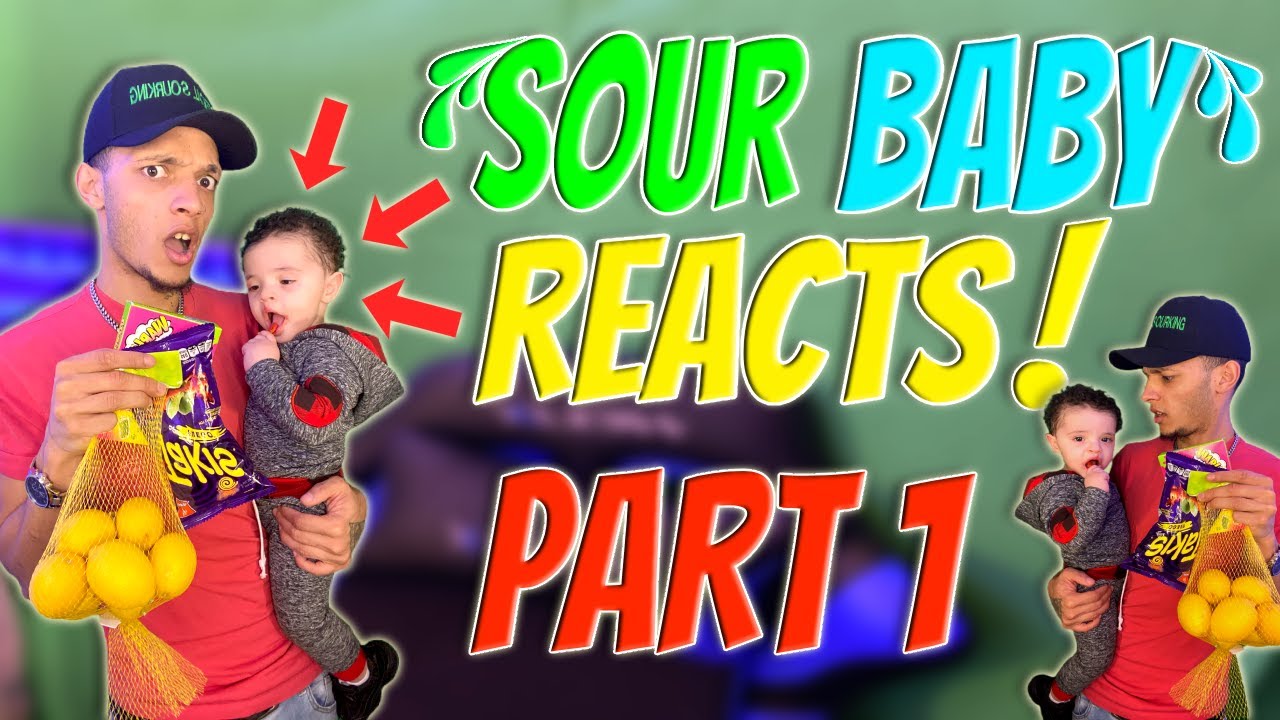 SOUR BABY REACTS!! PART 1 *OMG 😱* - YouTube