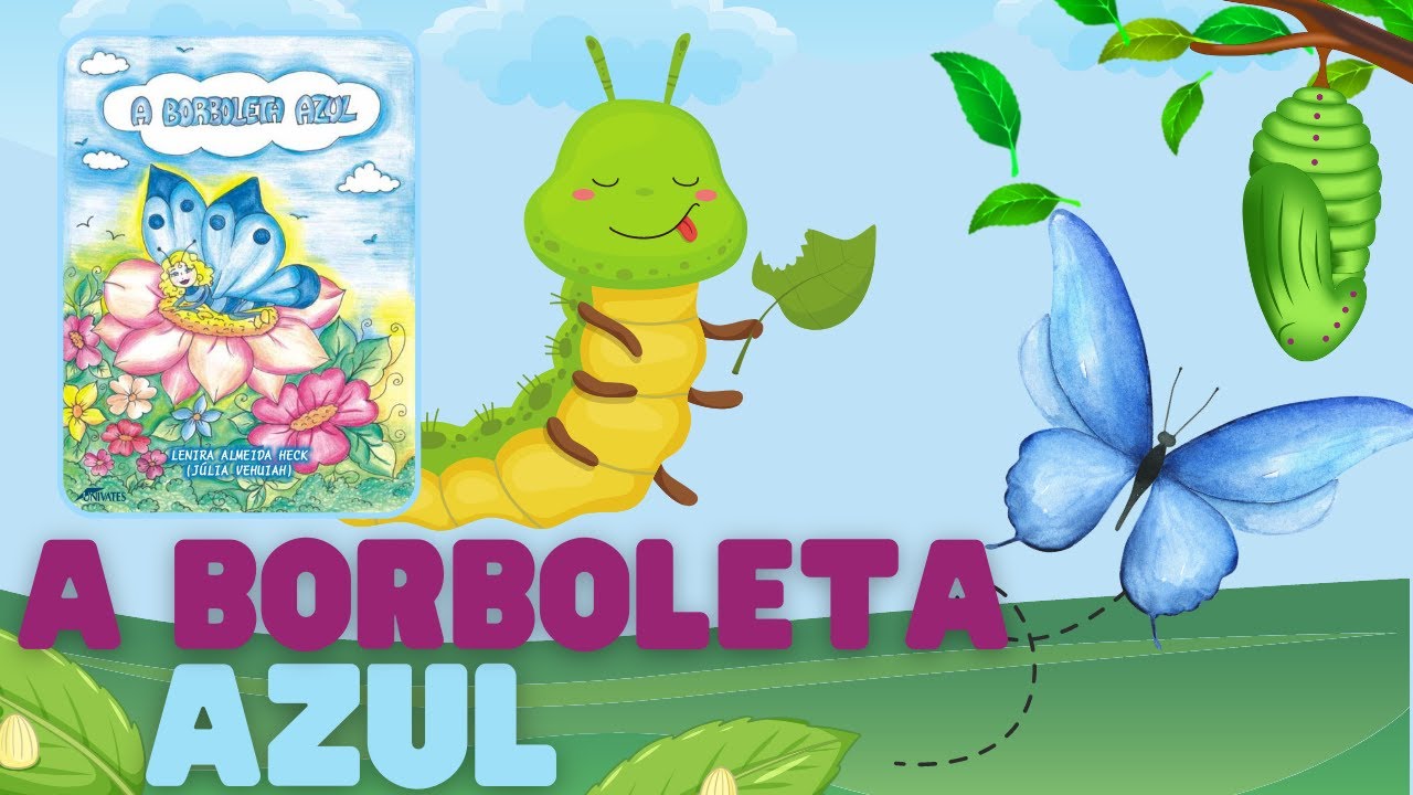 A Borboleta Azul | Historia Infantil Educativa | Historinha Infantil em Português |Historia ...