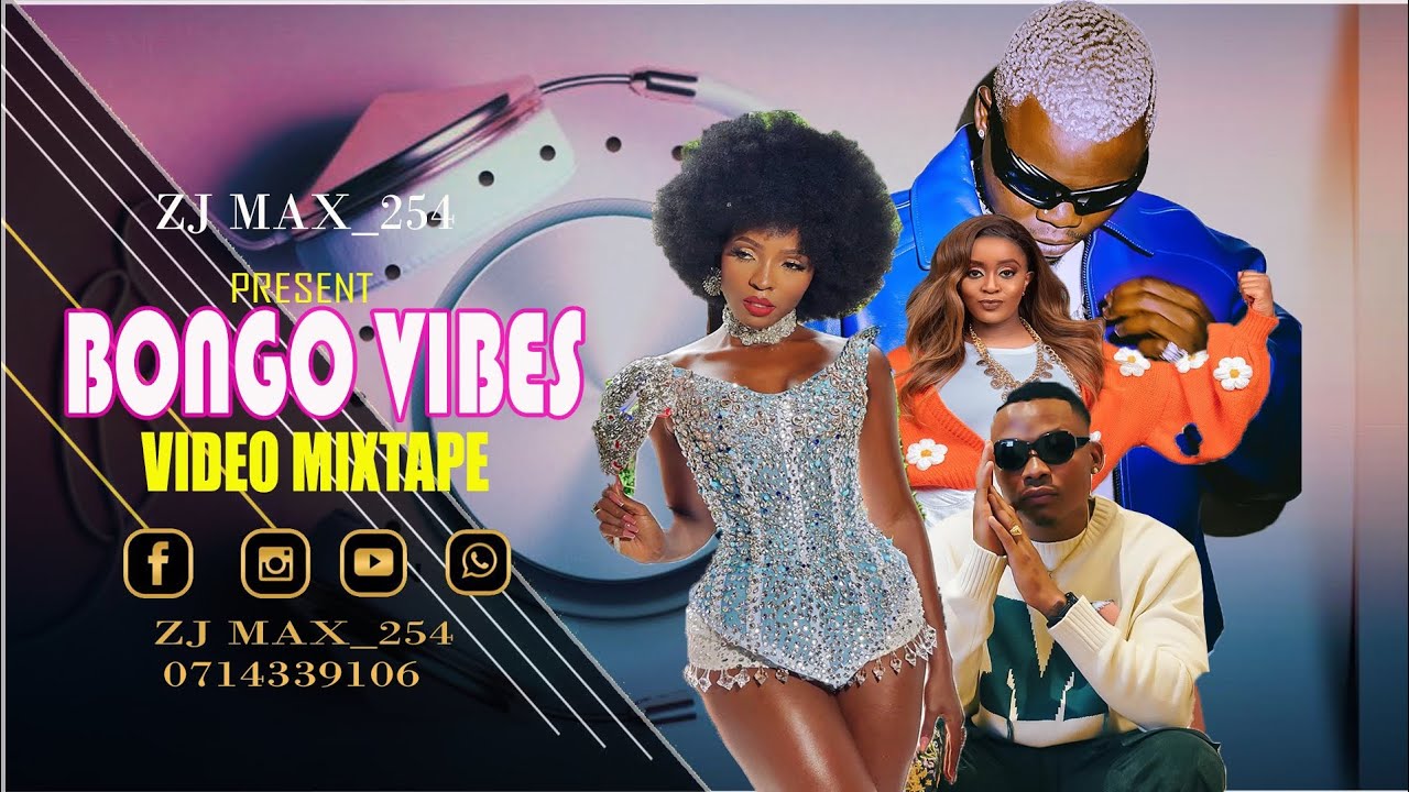 Bongo vibes video mix ft Zj Max_254 Jay melody Harmonize Otile Brown ...