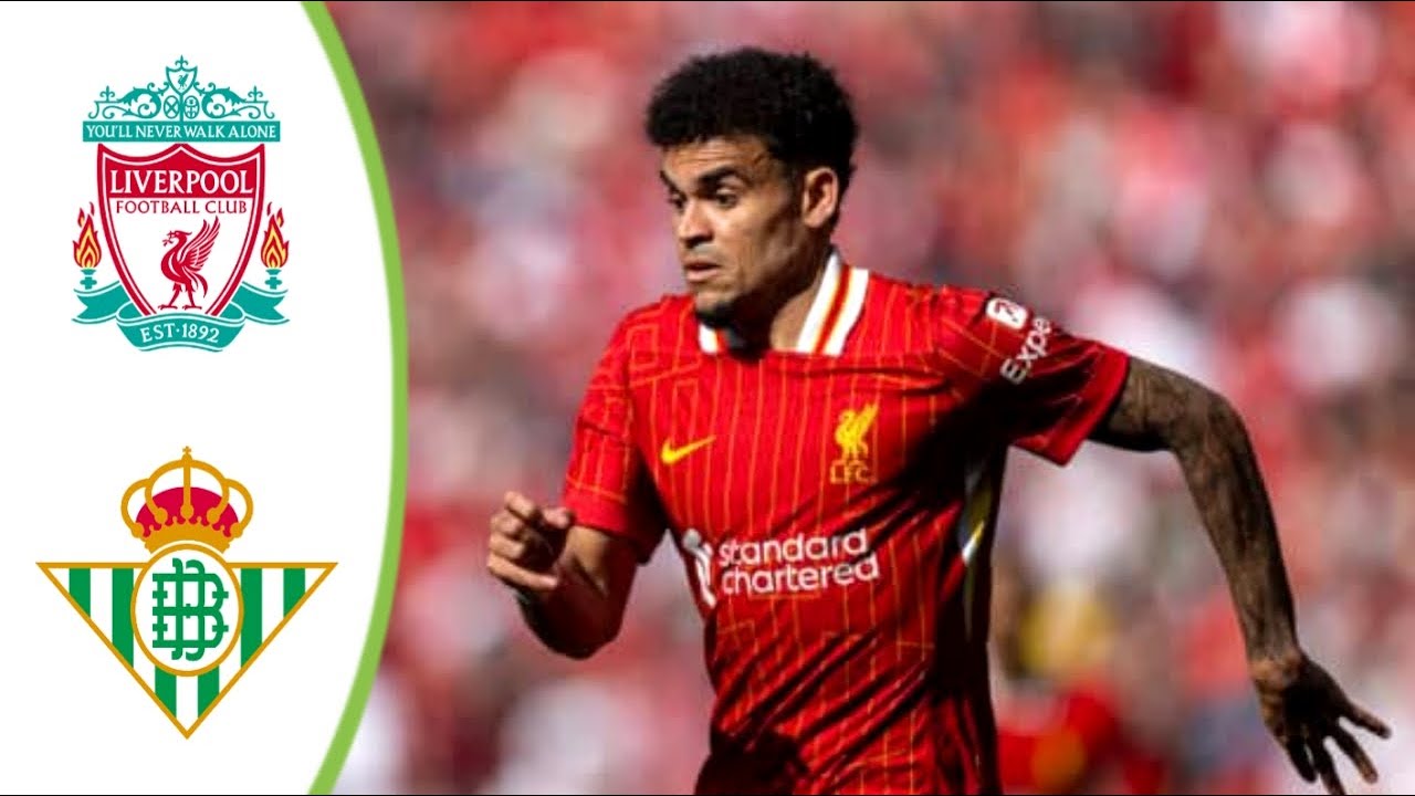 Liverpool vs Real Betis - Extended Highlights & All Goals 2024 HD - YouTube