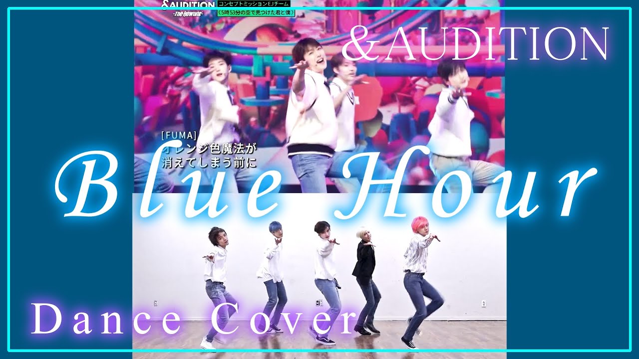 ＆AUDITION "Blue Hour" Dance Cover - YouTube