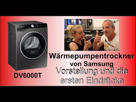 Samsung Wärmepumpentrockner DV6000T | Vorstellung und erste Eindrücke ...
