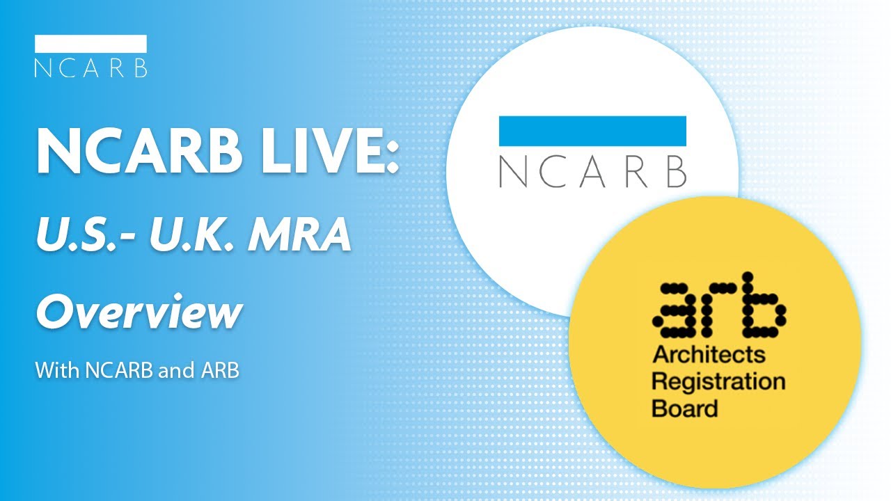 NCARB Live: US-UK MRA Overview - YouTube
