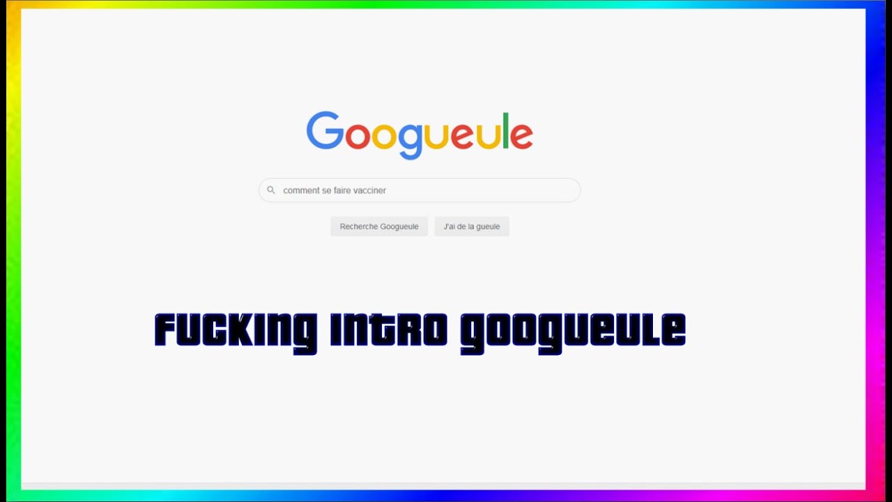 Fucking intro googueule - YouTube