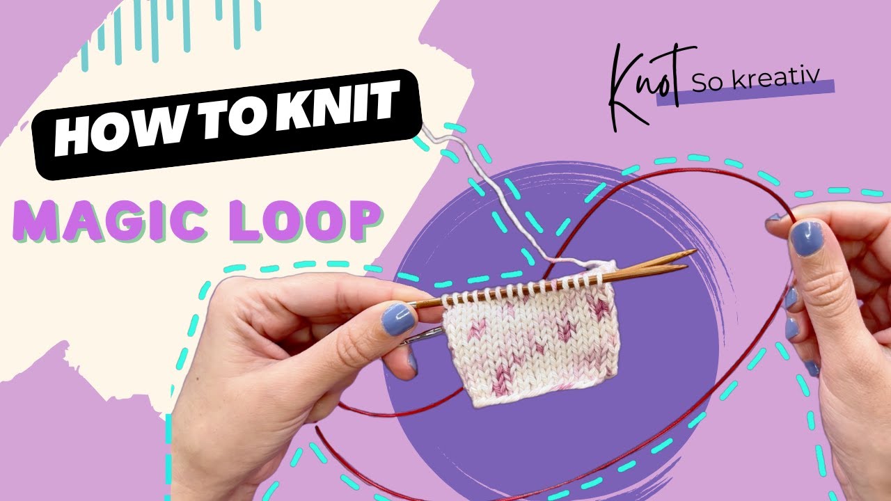 Mastering the Magic Loop Technique | Knit Small Circumferences with Ease - YouTube