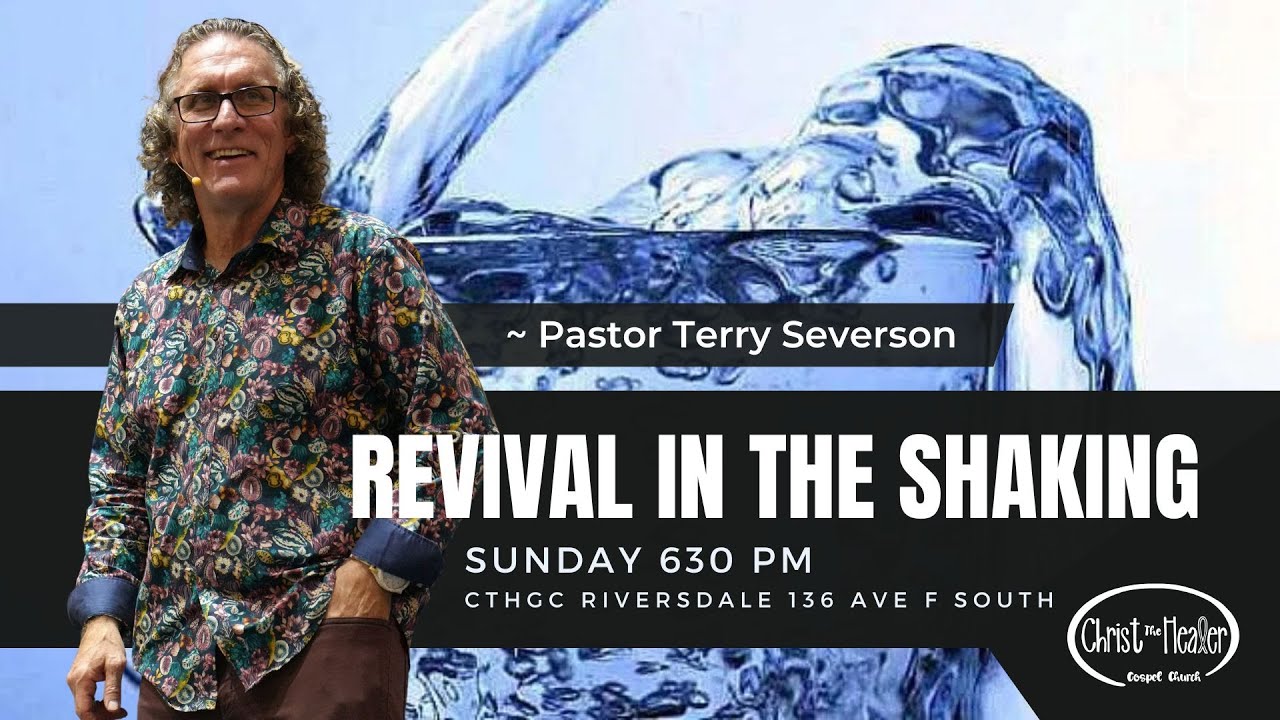 Revival In The Shaking - Pastor Terry Severson - March 16 PM, 2025 ...