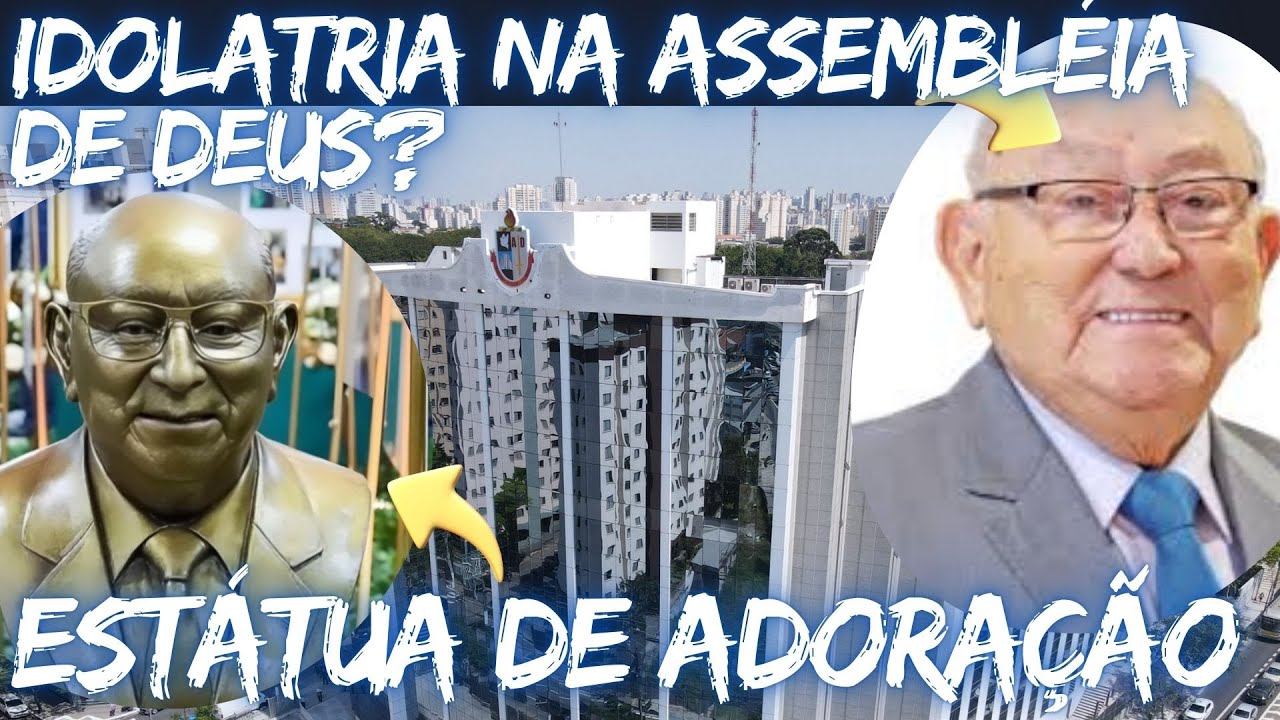 Idolatria na Igreja Assembléia de Deus! A Estátua do Pastor e a Quebra ...