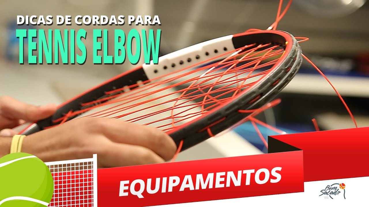 O melhor tipo de corda para Tennis Elbow- Bem Sacado - YouTube