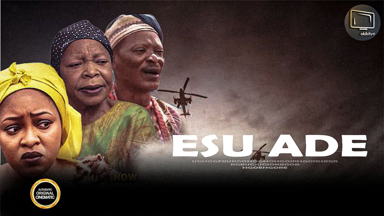 ESU ADE - Adebayo Damilare | Funmi Awelewa | Eniola Ologomate Yoruba ...
