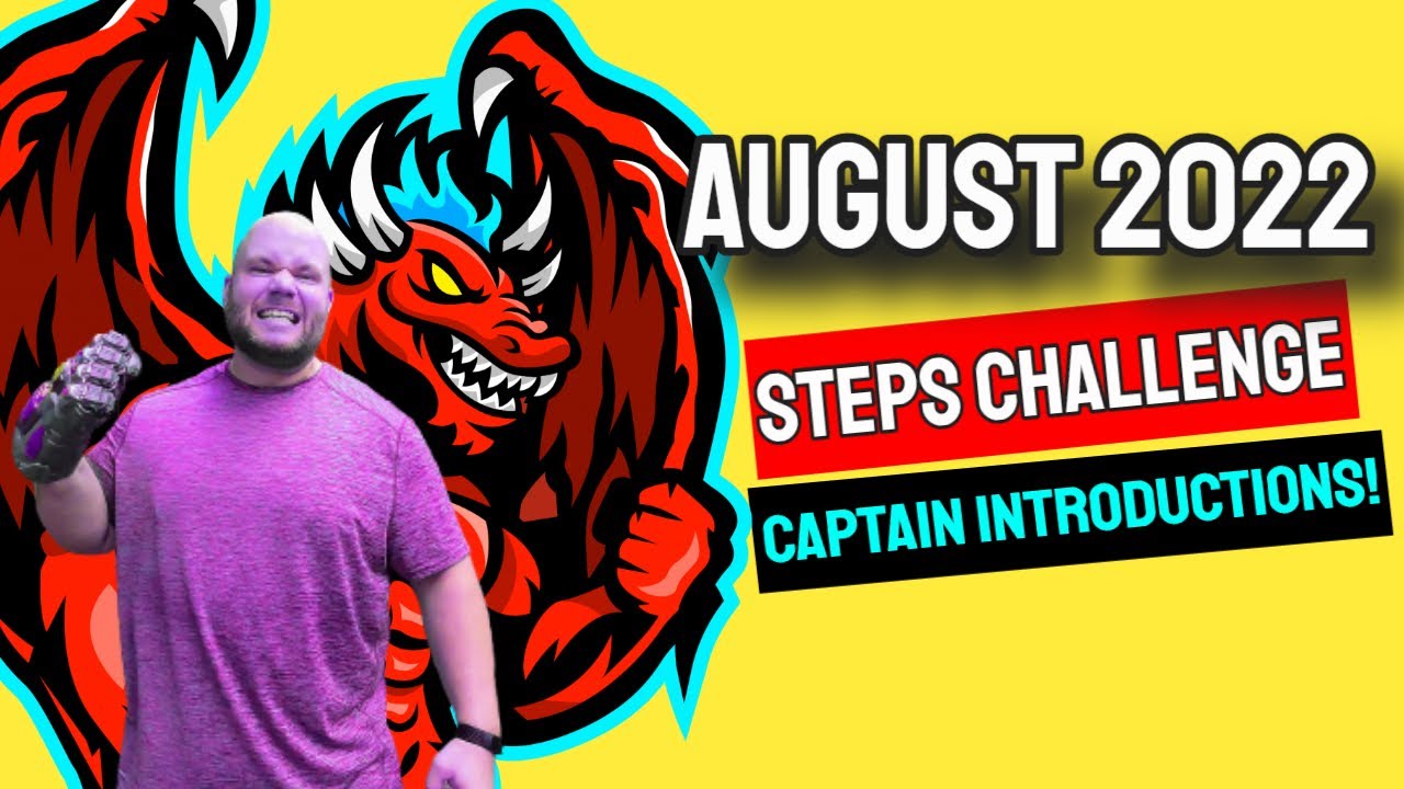 August Steps Challenge Captain Introductions! Sign Up Before 07/30/2022 ...