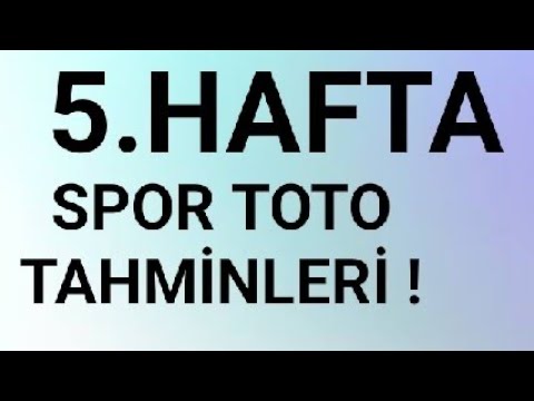 5.HAFTA SPOR TOTO TAHMİNLERİ !