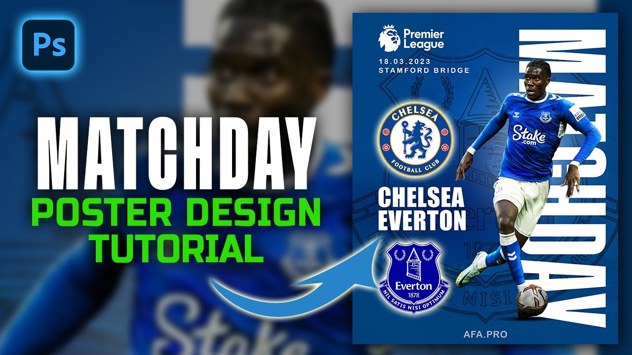 MATCHDAY POSTER DESIGN TUTORIAL / CHELSEA VS EVERTON - YouTube