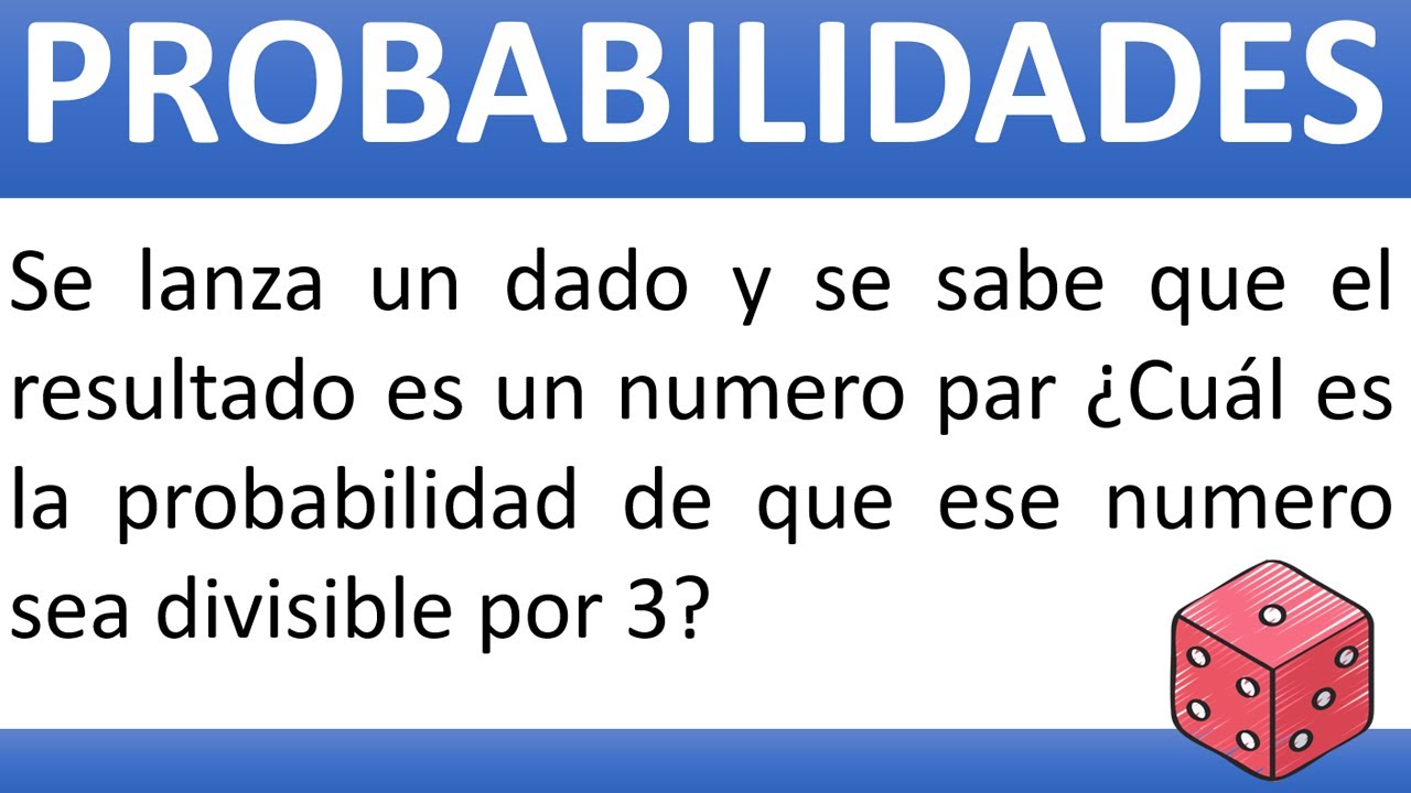 12. Probabilidad de obtener un numero que sea divisible por 3 de un ...