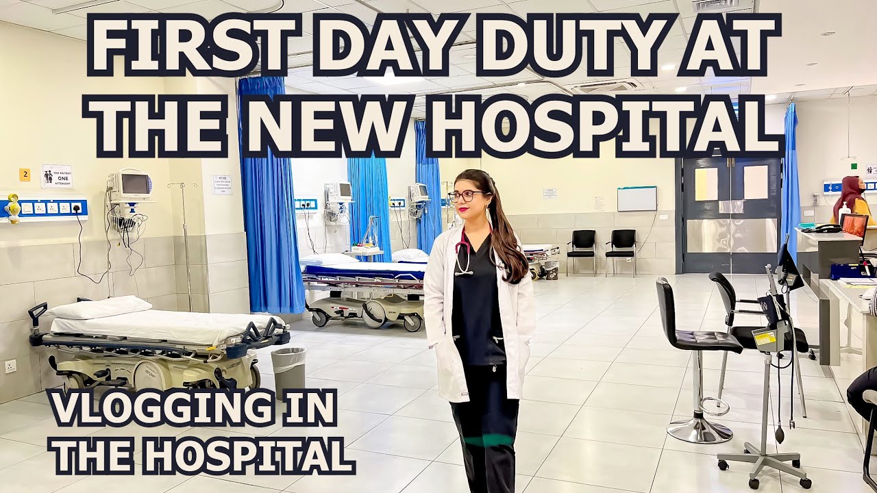 FIRST DAY DUTY AT THE NEW HOSPITAL - YouTube