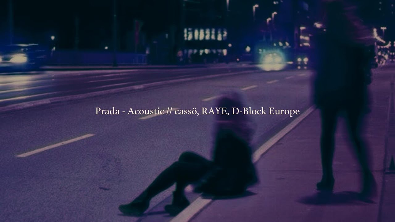 Prada - Acoustic Version - RAYE // slowed + reverb - YouTube