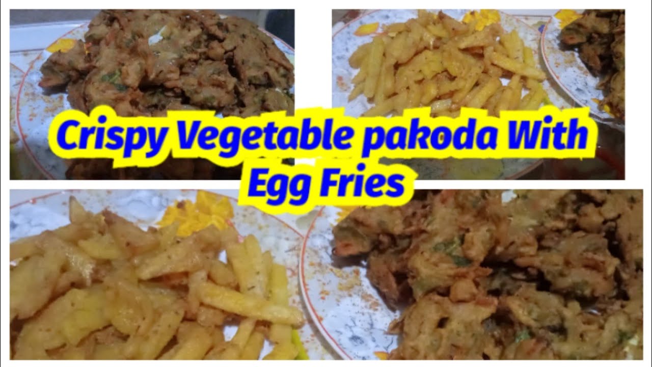 Crispy Vegetable Pakoda With Egg Fries || Amber Batool - YouTube