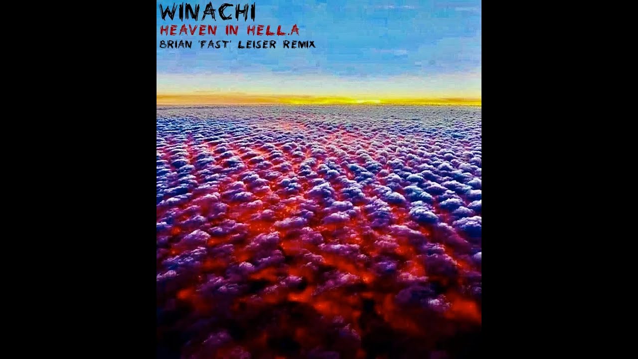 WINACHI - HEAVEN IN HELL.A - Brian 'FAST' Leiser Remix (Fun Lovin ...