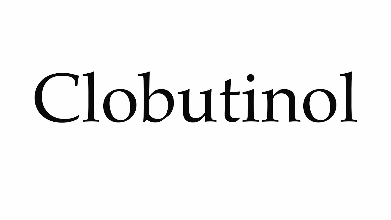 How to Pronounce Clobutinol - YouTube