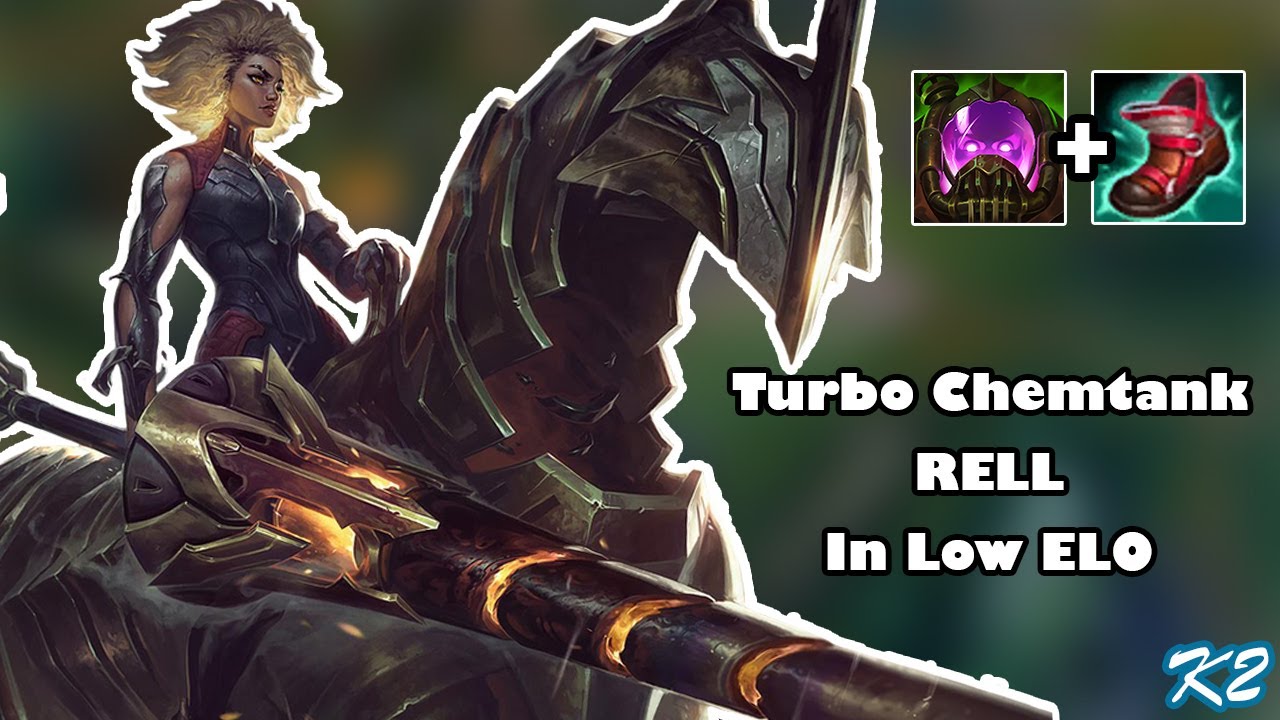 Turbo Chemtank Rell in LOW ELO is Broken | Rell Montage | - League of ...