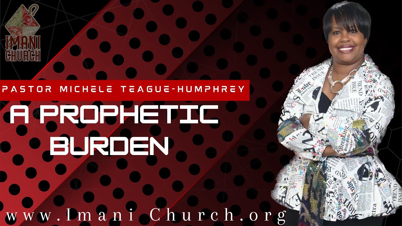 Pastor Michele Teague-Humphrey | A Prophetic Burden | Proverbs 31:1-9 ...
