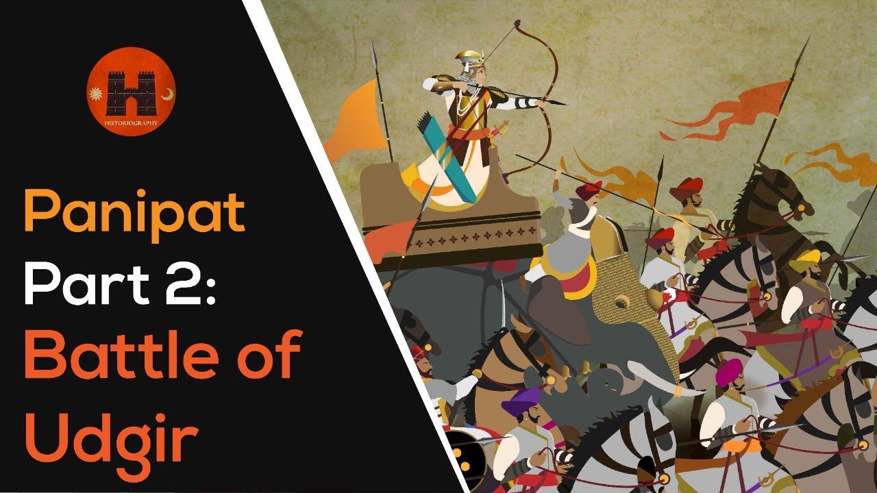 Panipat: 2 - Battle of Udgir | Marathas defeat Nizam - YouTube