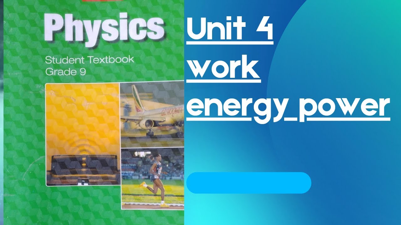 Physics Grade 9 Unit 4 p-3 work energy power - YouTube