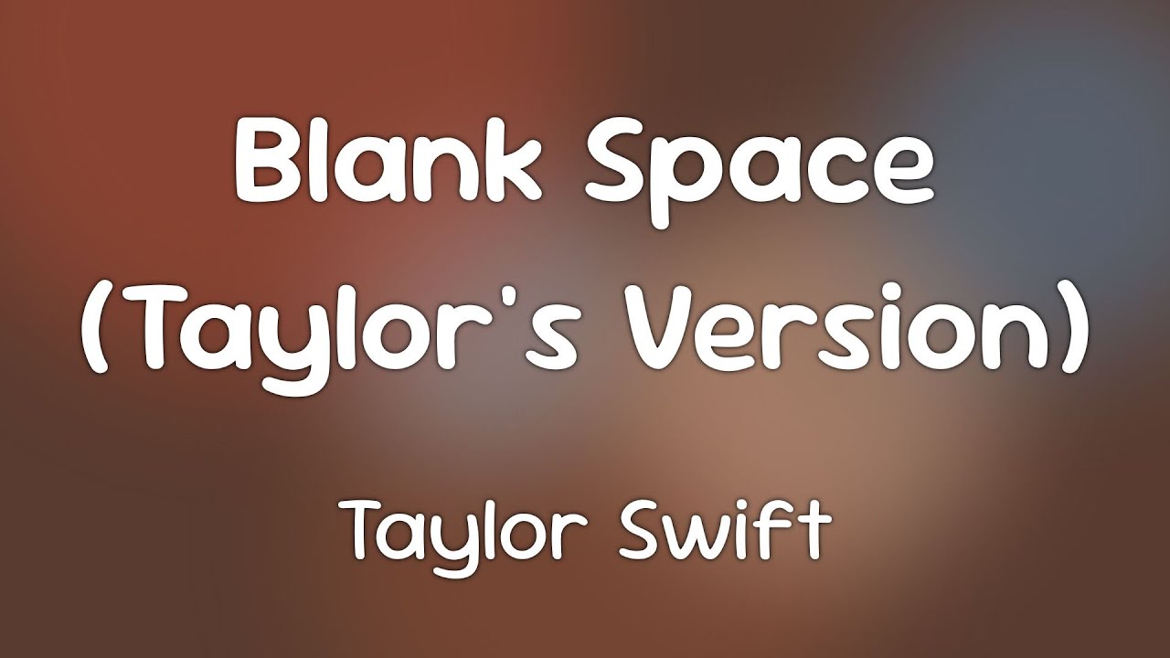 Blank Space (Taylor's Version) - Taylor Swift [Lyrics] - YouTube