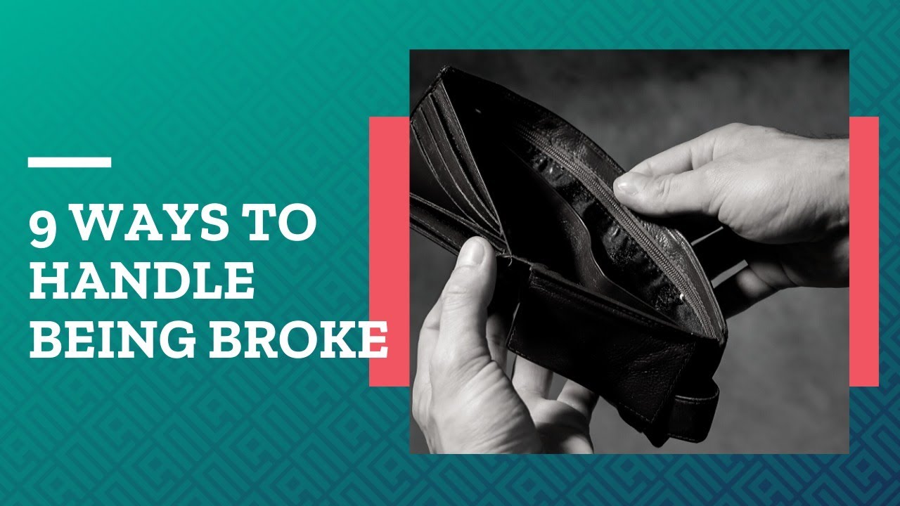 9 WAYS TO HANDLE BEING BROKE - YouTube