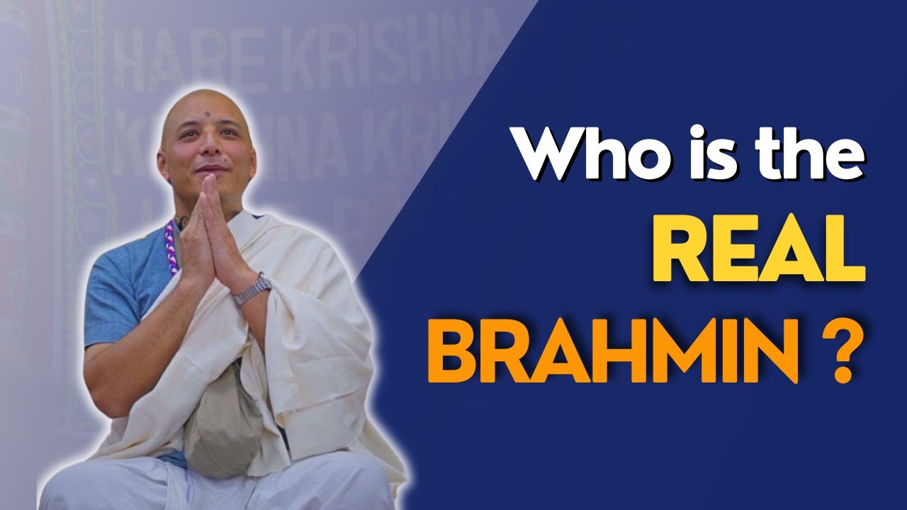 Who is the Real Brahmin ? | Rupeshwor Gaur Das - YouTube