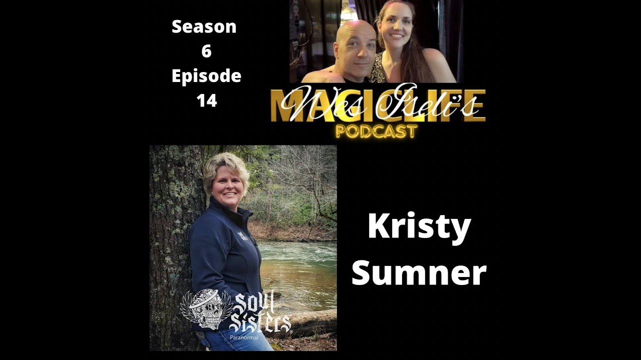 Wes Iseli's Magiclife Podcast S6E14 (kristy Sumner) - YouTube
