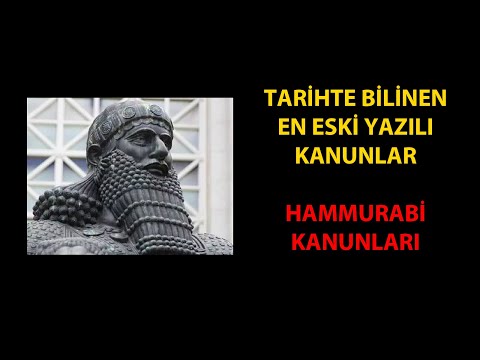 Tarihte Bilinen En Eski Yazılı Kanunlar - Hammurabi Kanunları