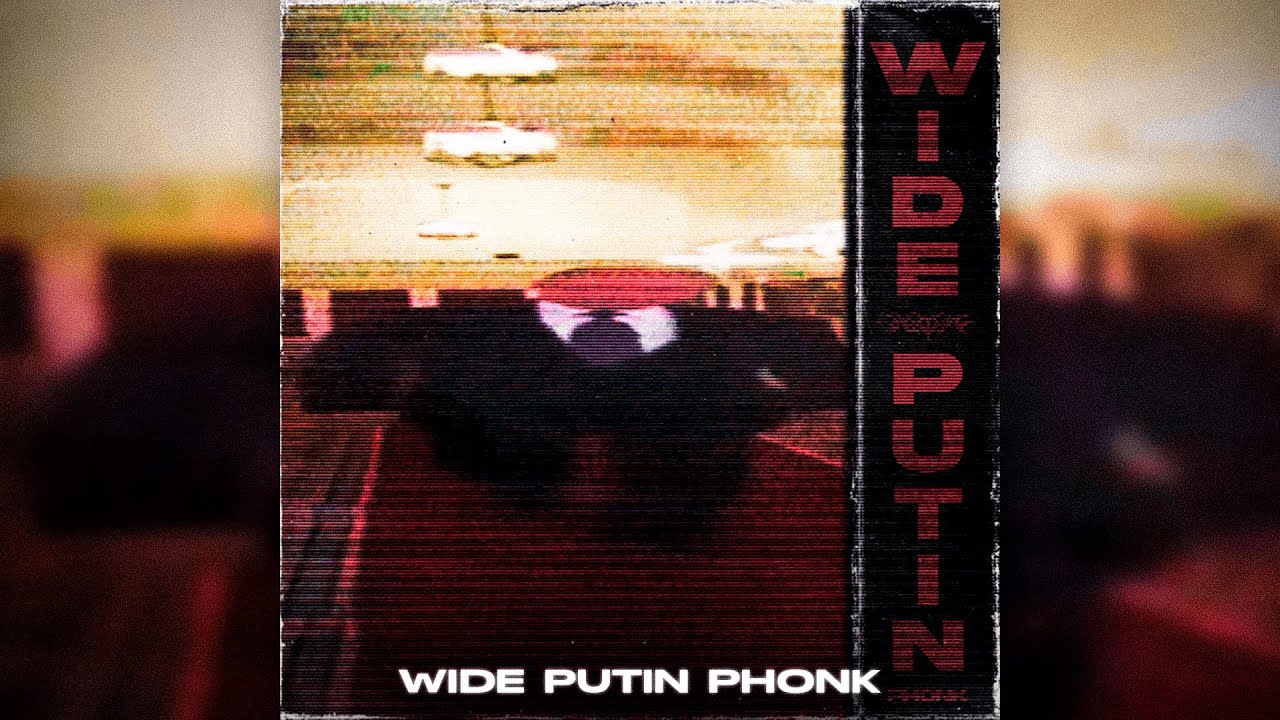Wide Putin Walking (Phonk Version) - YouTube Music
