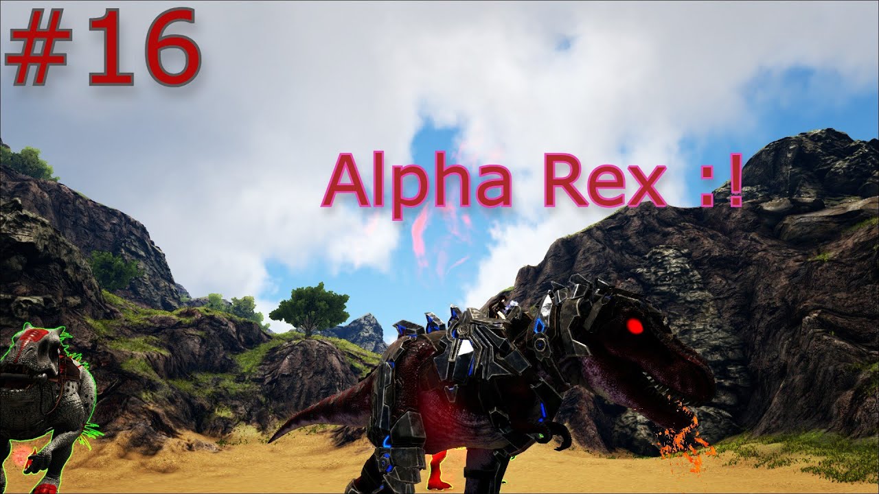 ARK Paranoid , AG Reborn #16 Đã có chúa tể Alpha REX được hẳn 1 cặp ...