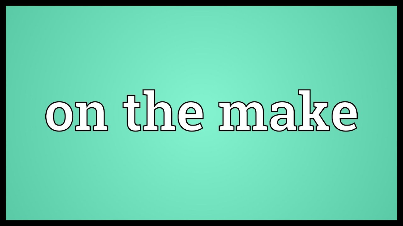 On the make Meaning - YouTube