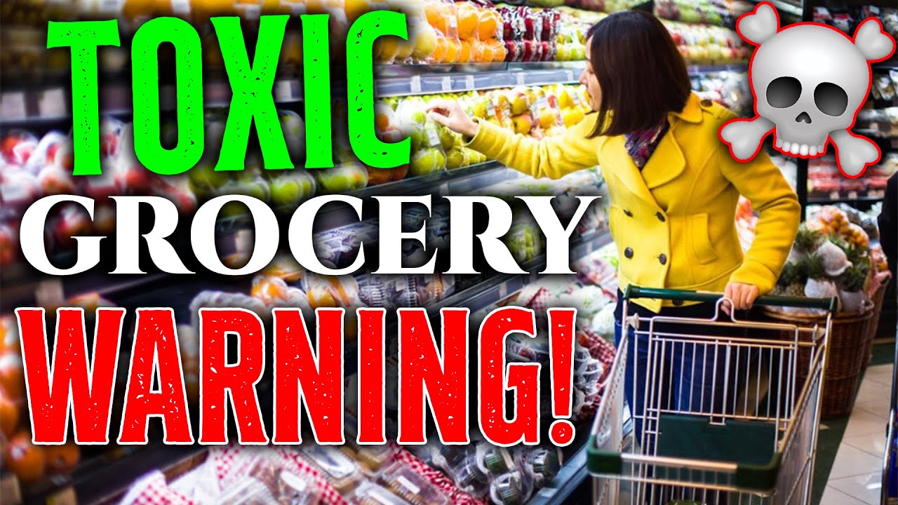 TOXIC Grocery WARNING! • THIS Is BAD! - YouTube