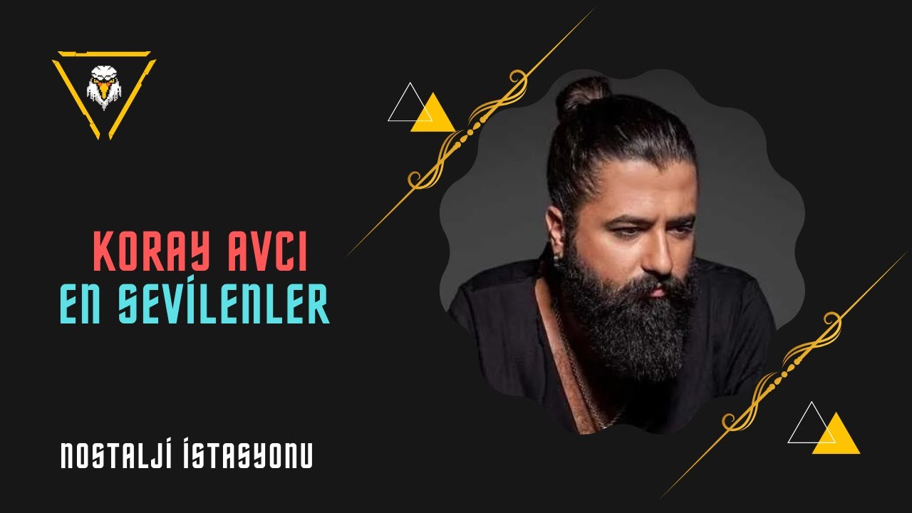 KORAY AVCI ŞARKILARI - YouTube