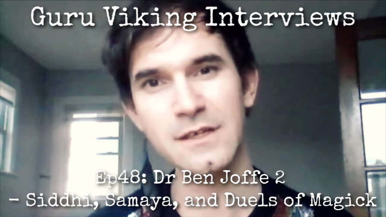 Ep48: Siddhi, Samaya, and Duels of Magick - Dr Ben Joffe 2 - YouTube