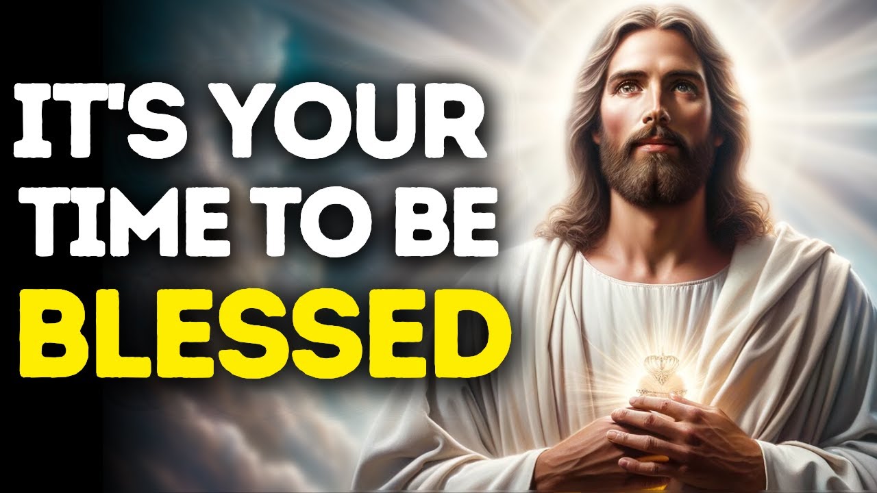 𝐆𝐨𝐝 𝐌𝐞𝐬𝐬𝐚𝐠𝐞: Now it's Your Time To Be Blessed | God Message Today | God's Message Now - YouTube