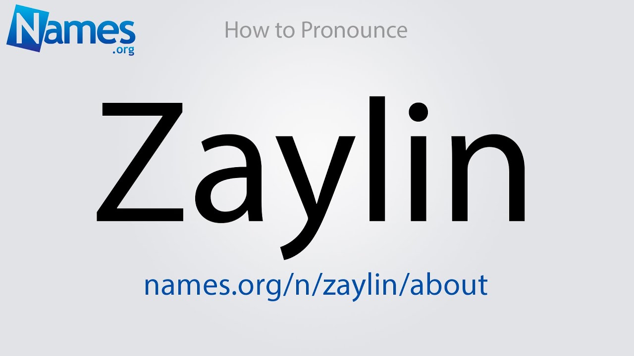 How to Pronounce Zaylin - YouTube