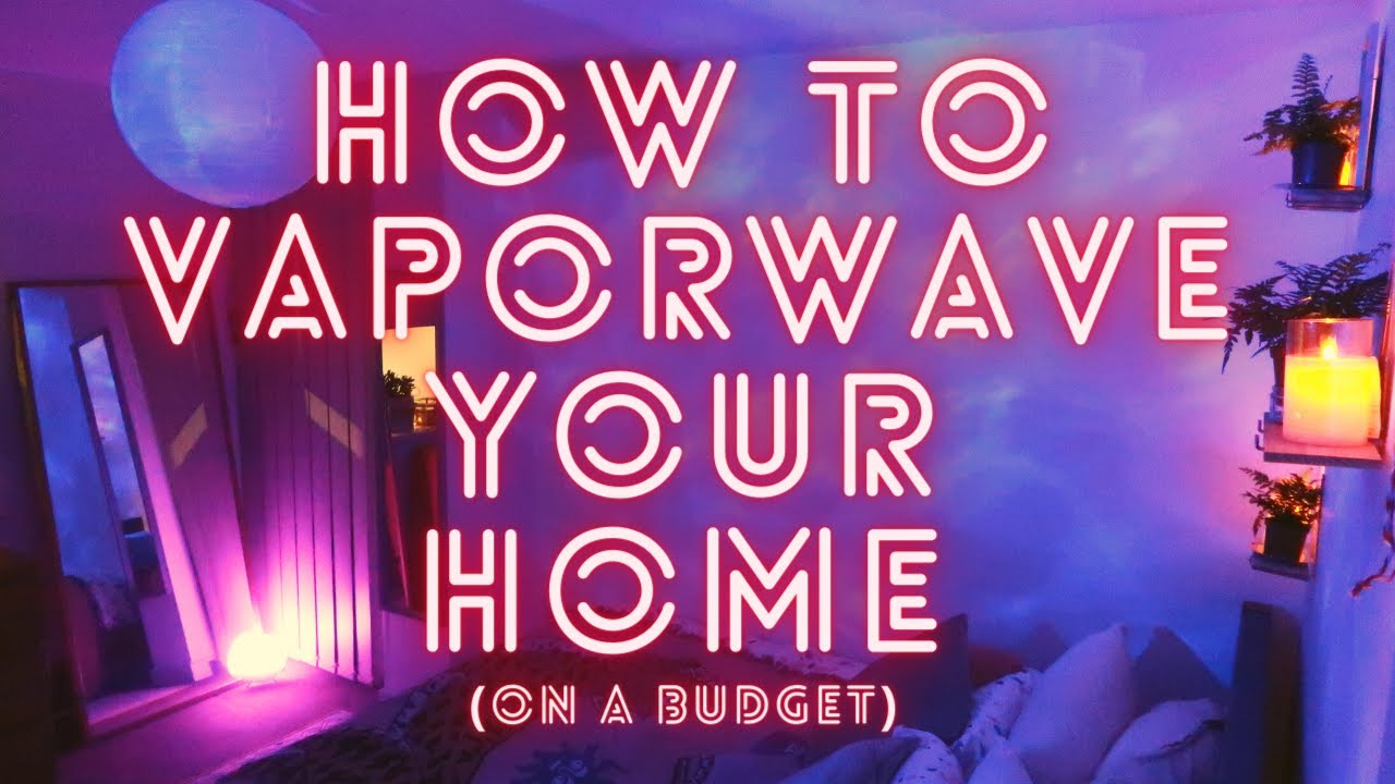 How To Create the Vaporwave Aesthetic (on a budget) - YouTube