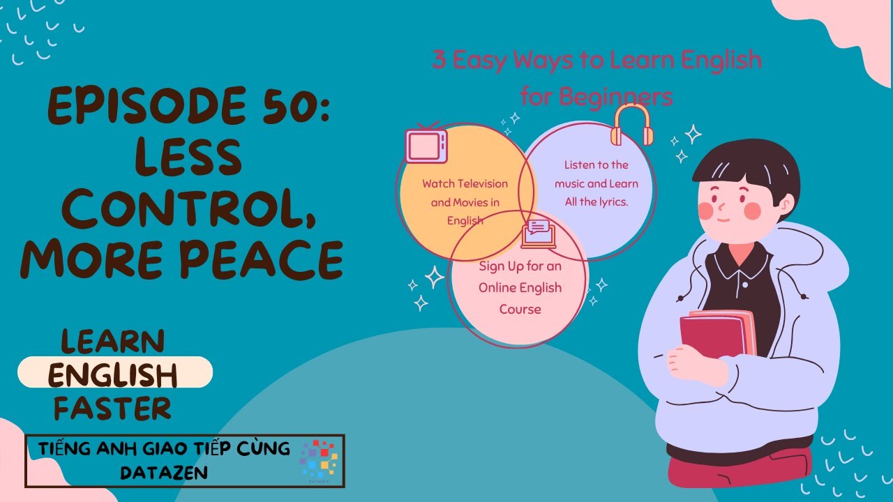 Tập 50: Less control, more peace - YouTube
