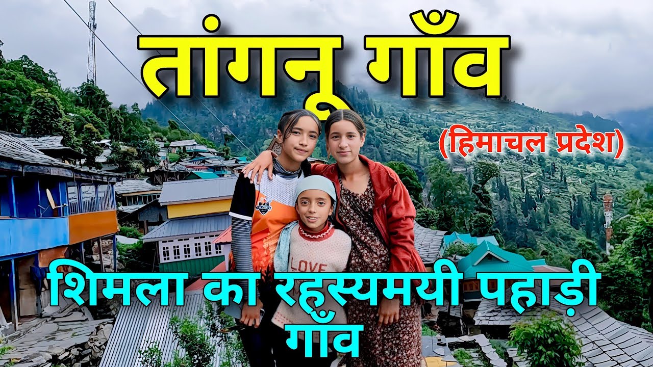 Life In The Remote Himalayan Village Of Shimla | Tangnu Village Tour ...