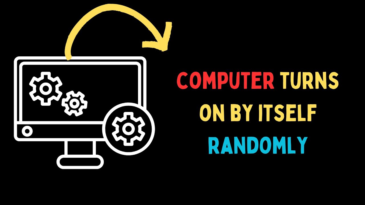 How to Fix Windows 11 Computer Turns On By Itself Randomly - YouTube