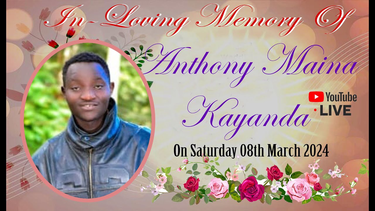 Anthony Maina Kayanda Life Celebration (1998 - 2025) - YouTube