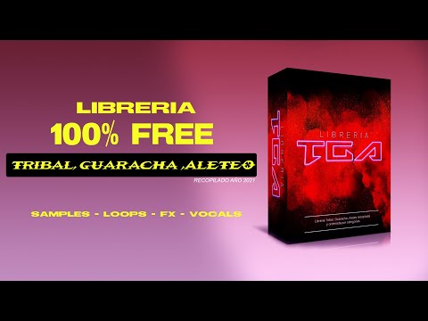 LIBRERIA - Tribal ,Guaracha,Aleteo 100% FREE 2022 [ TGA - Pack R_2021]