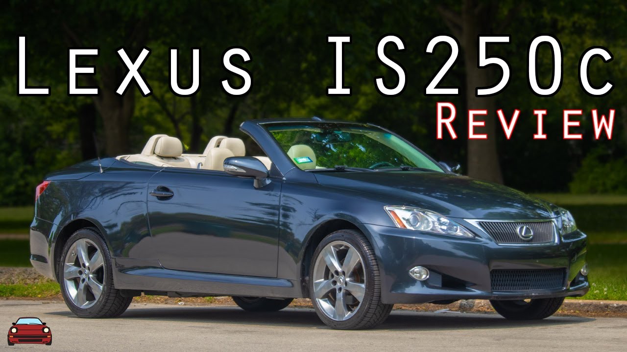 2010 Lexus IS250 Convertible Review - A Reliable V6 Drop-top! - YouTube