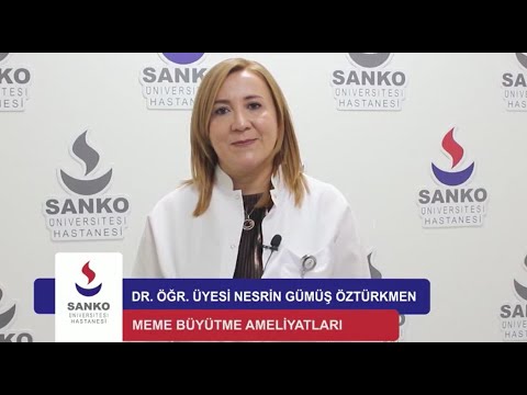 Dr. Öğr. Üyesi Nesrin Gümüş Öztürkmen ''Meme Büyütme Ameliyatları'' ile ilgili bilgilendiriyor.